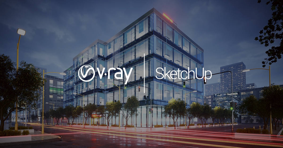 V-Ray-3.6-for-SketchUp-Banner-1200×628 – SketchUp自学