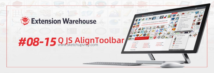 对齐工具栏-Q JS Align Toolbar（CadFather&Jan&bagatelo）-更新v1.0 - SketchUp自学